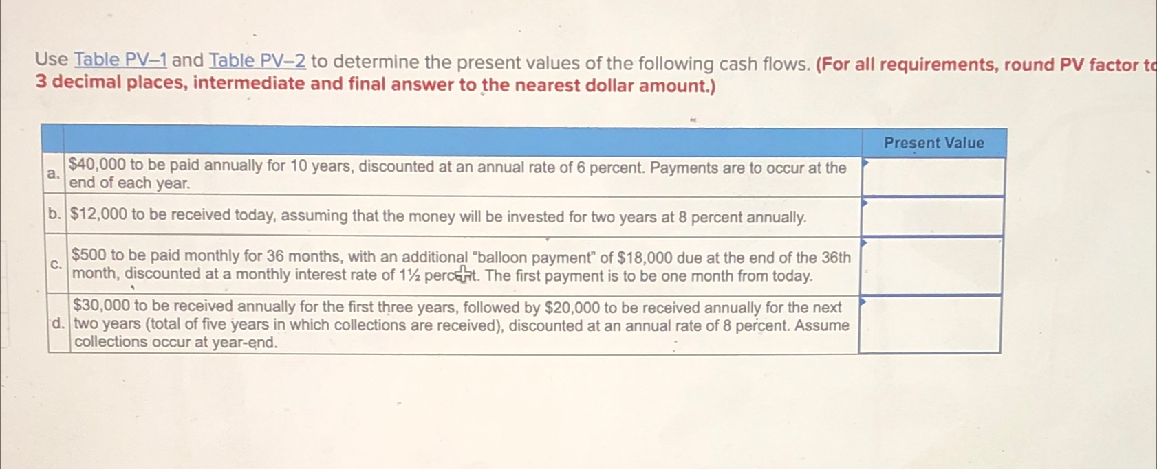 Solved Use Table PV-1 ﻿and Table PV-2 ﻿to determine the | Chegg.com