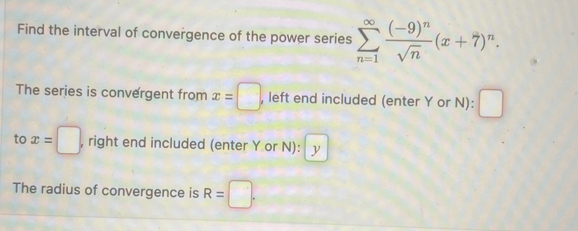 Solved Find the interval of convergence of the power series | Chegg.com