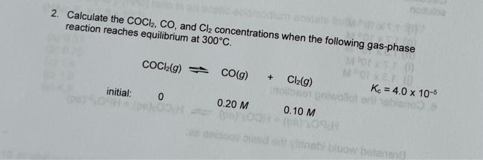 Solved 2. Calculate the COCl2,CO, and Cl2 concentrations | Chegg.com