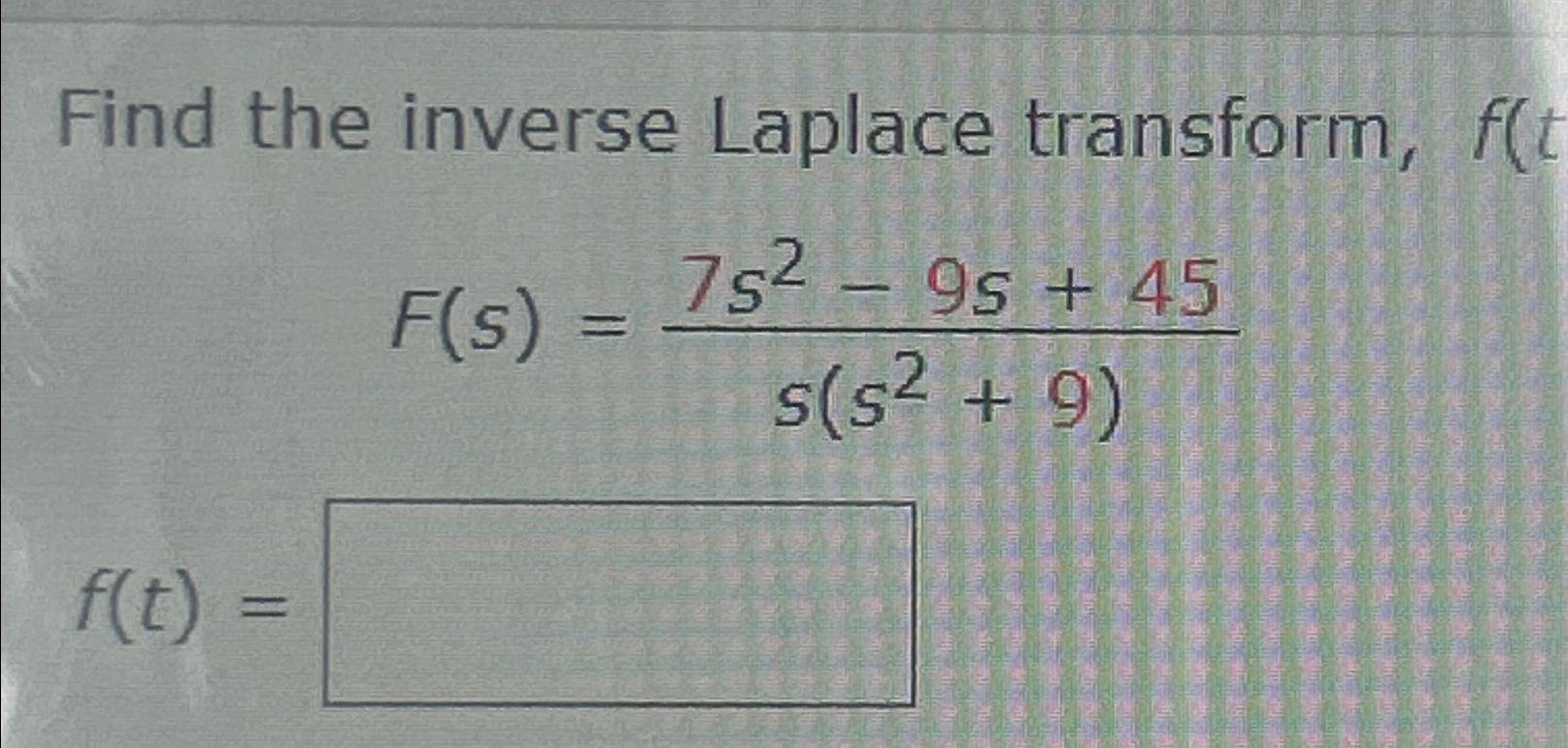 Solved Find the inverse Laplace transform, | Chegg.com