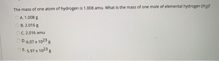 Solved The mass of one atom of hydrogen is 1.008 amu. What | Chegg.com