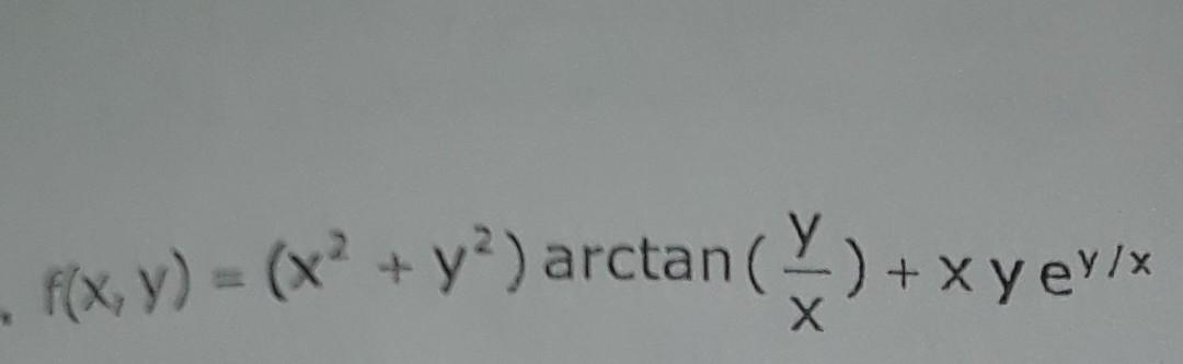 Solved f(x,y)=(x2+y2)arctan(xy)+xyey/xx2∂x2∂2f+y2∂y2∂2f+2xy∂ | Chegg.com