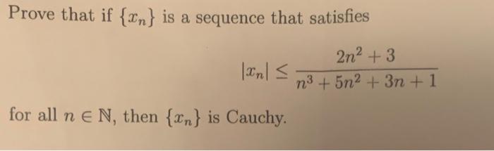 Solved Prove that if {xn} is a sequence that satisfies | Chegg.com