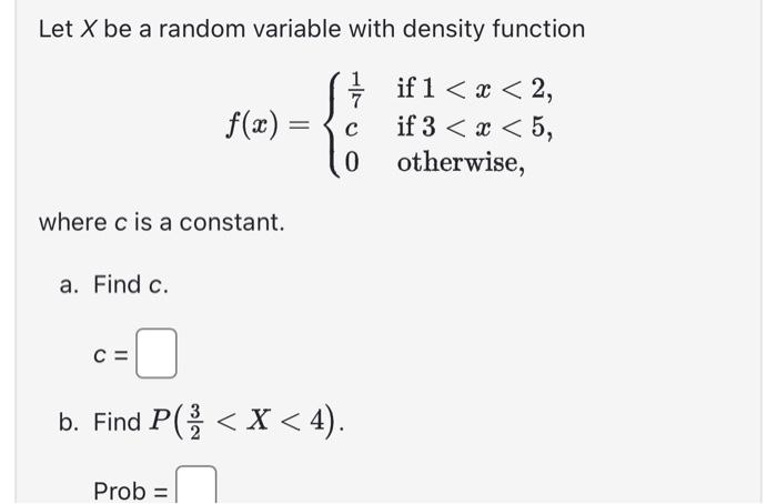 Solved Let X be a random variable with density function | Chegg.com