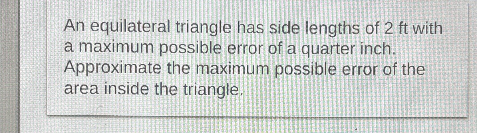 Solved An equilateral triangle has side lengths of 2ft ﻿with | Chegg.com