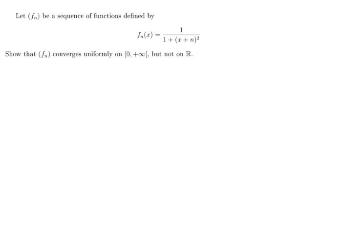 Solved Let (fn) be a sequence of functions defined by | Chegg.com