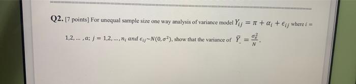Solved Q2. [7 points] For unequal sample size one way | Chegg.com
