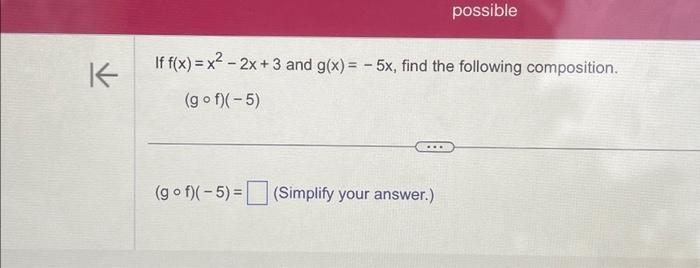 Solved K If f(x)=x-2x + 3 and g(x) = -5x, find the following | Chegg.com