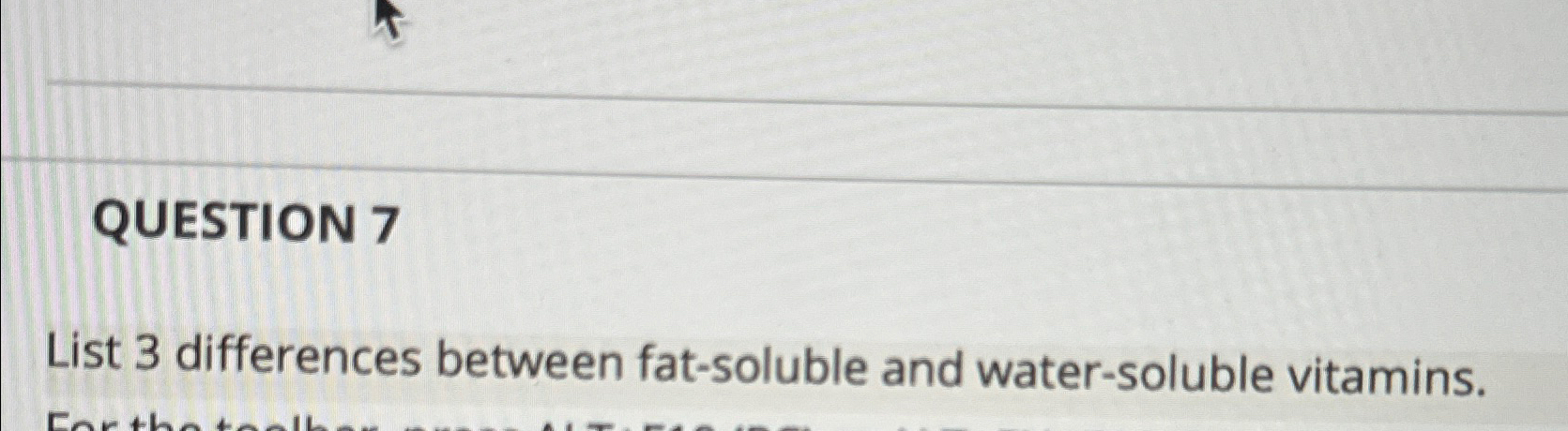 Solved QUESTION 7List 3 ﻿differences between fat-soluble and | Chegg.com