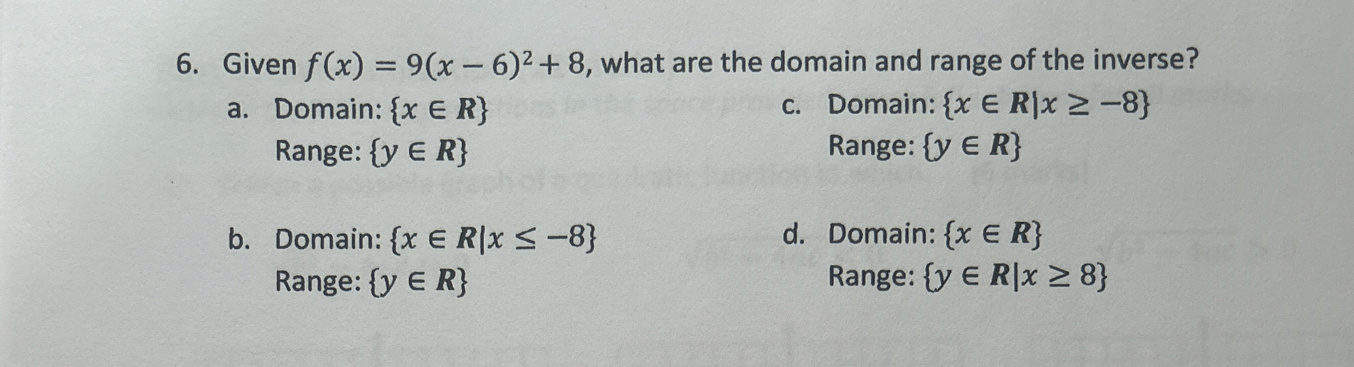 Solved Given f(x)=9(x-6)2+8, ﻿what are the domain and range | Chegg.com