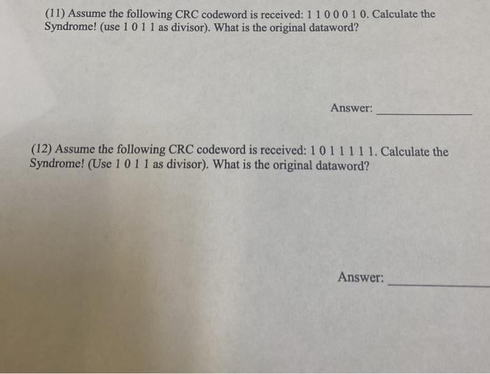 Solved (11) Assume the following CRC codeword is received: | Chegg.com
