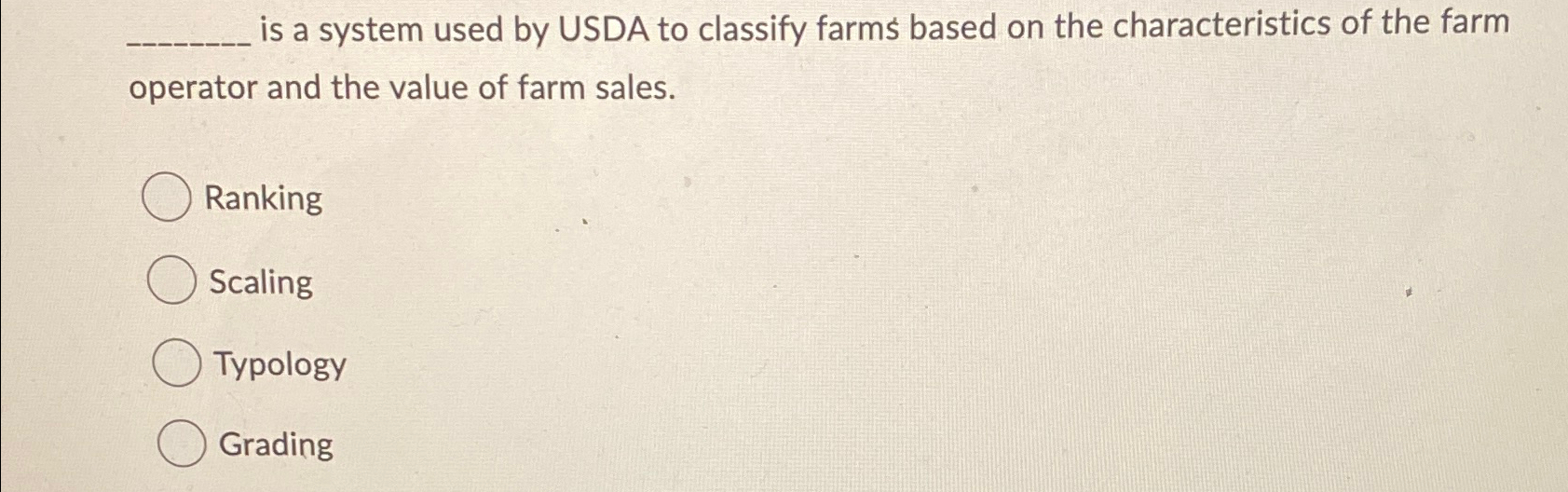Solved is a system used by USDA to classify farms based on | Chegg.com