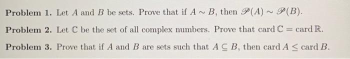 Solved Problem 1. Let A and B be sets. Prove that if A~ B, | Chegg.com