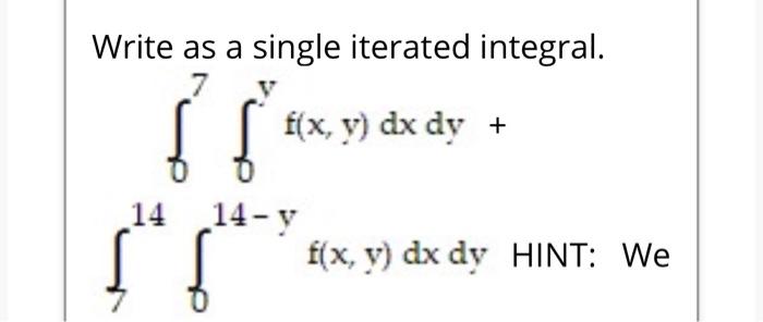 Solved Write as a single iterated integral. | Chegg.com