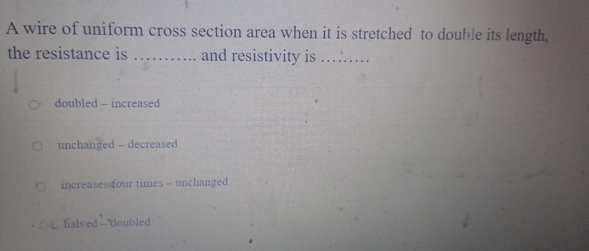 Solved A wire of uniform cross section area when it is | Chegg.com