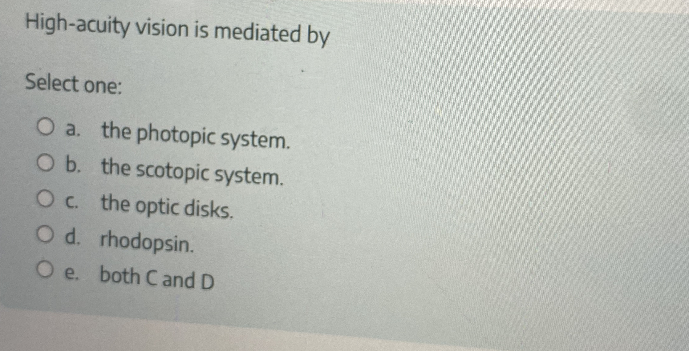 Solved High-acuity vision is mediated bySelect one:a. ﻿the | Chegg.com