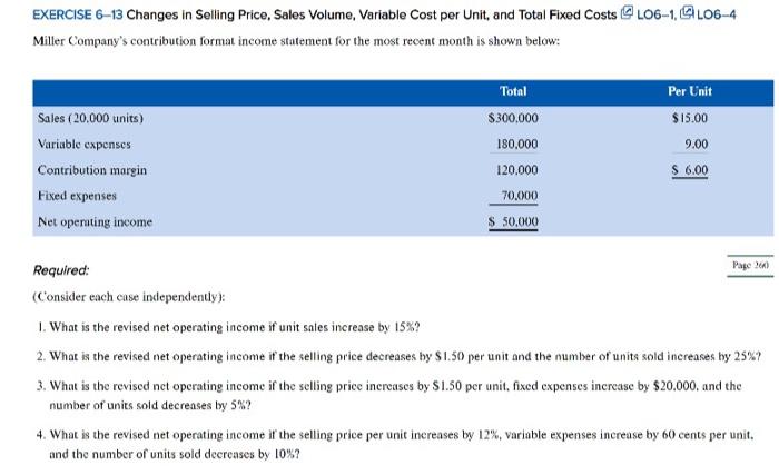 Solved EXERCISE 6-13 Changes in Selling Price, Sales Volume, | Chegg.com