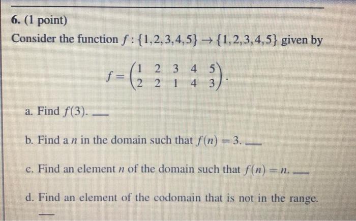 Solved onsider the function f:{1,2,3,4,5}→{1,2,3,4,5} given | Chegg.com