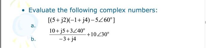 Solved Evaluate the following complex numbers: a. | Chegg.com