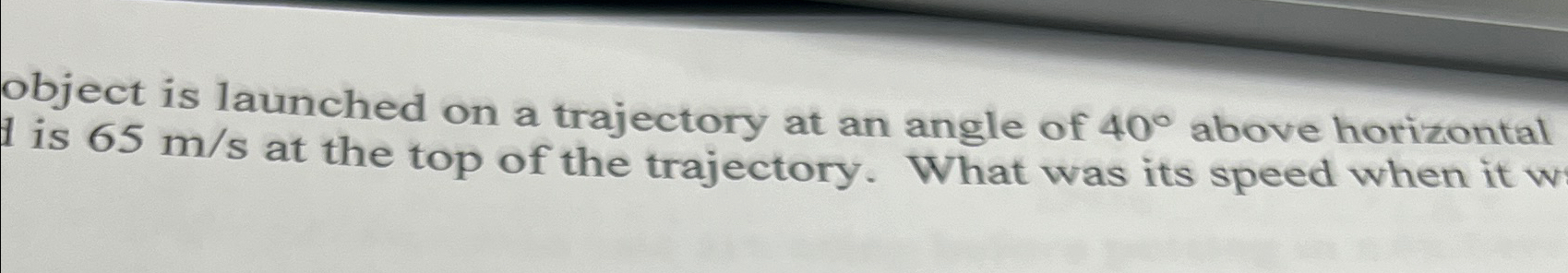 Solved An object is launched on a trajectory at an angle of | Chegg.com