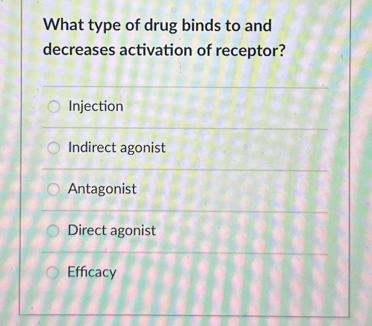 Solved What type of drug binds to and decreases activation | Chegg.com