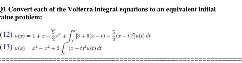 Solved 1 ﻿Convert each of the Volterra integral equations to | Chegg.com