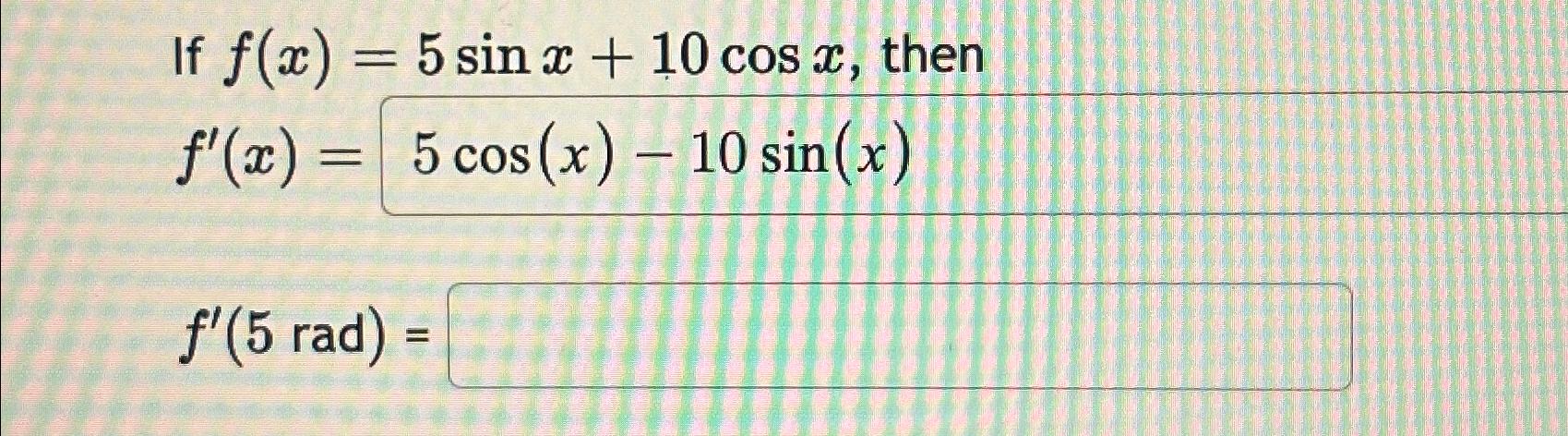 Solved If f(x)=5sinx+10cosx, | Chegg.com