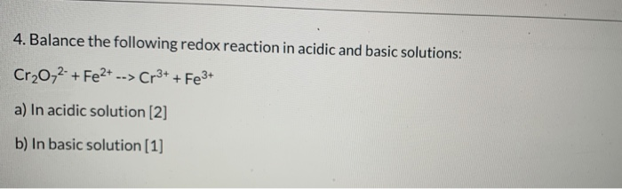 Solved balance the following redox reaction in acidic and | Chegg.com