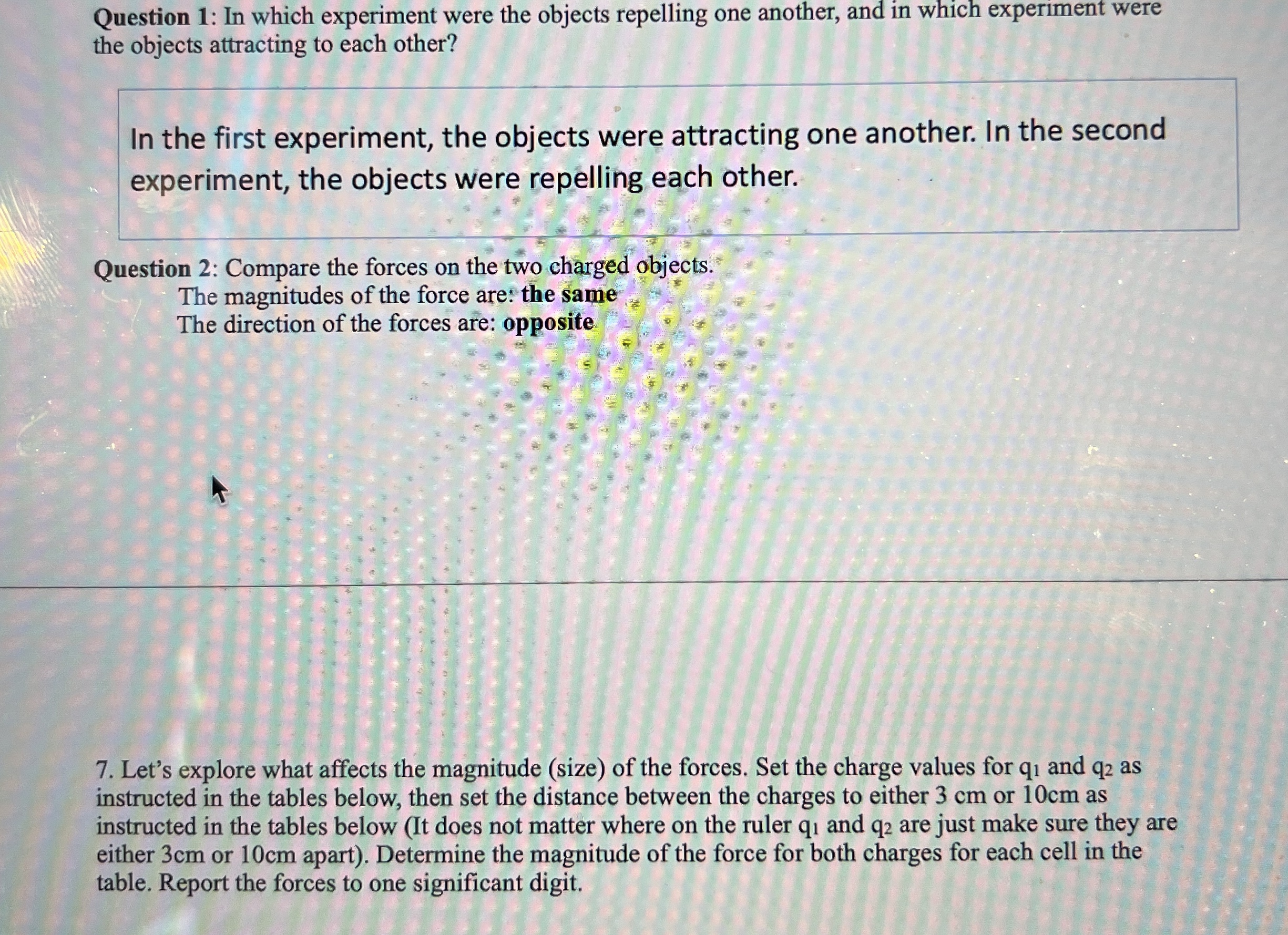 Solved Question 1: In which experiment were the objects | Chegg.com