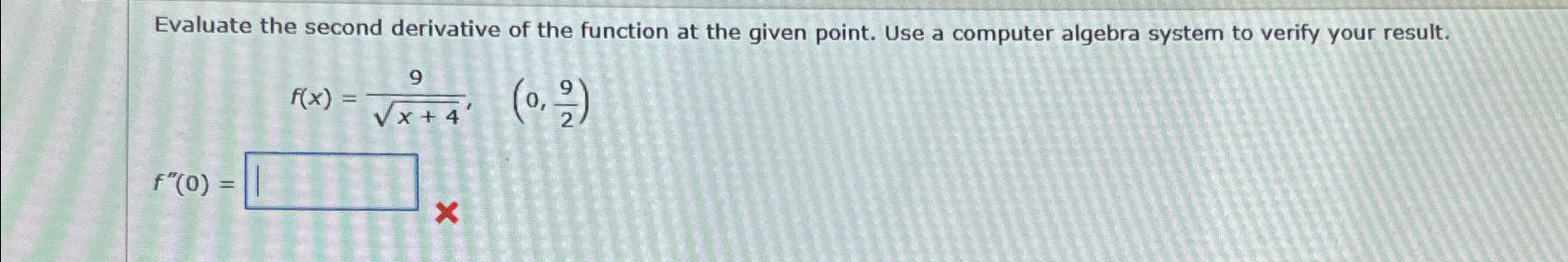 Solved Evaluate the second derivative of the function at the | Chegg.com