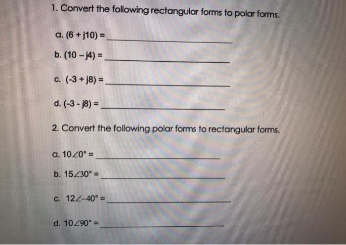Solved 1. Convert the following rectangular forms to polar | Chegg.com