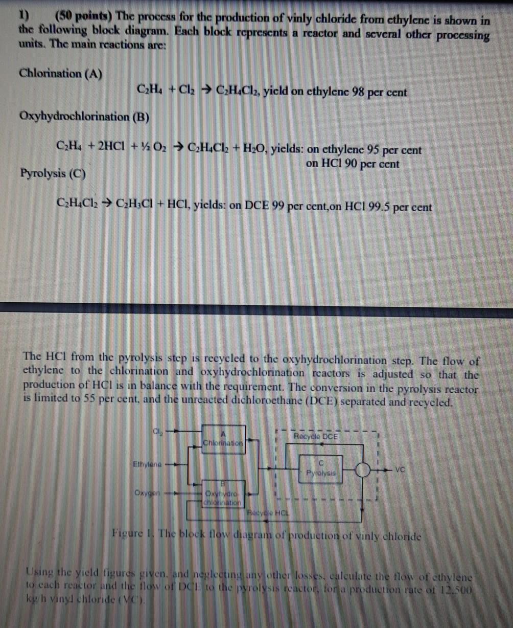 Solved 1) (50 points) The process for the production of | Chegg.com