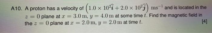 Solved A10. A proton has a velocity of | Chegg.com