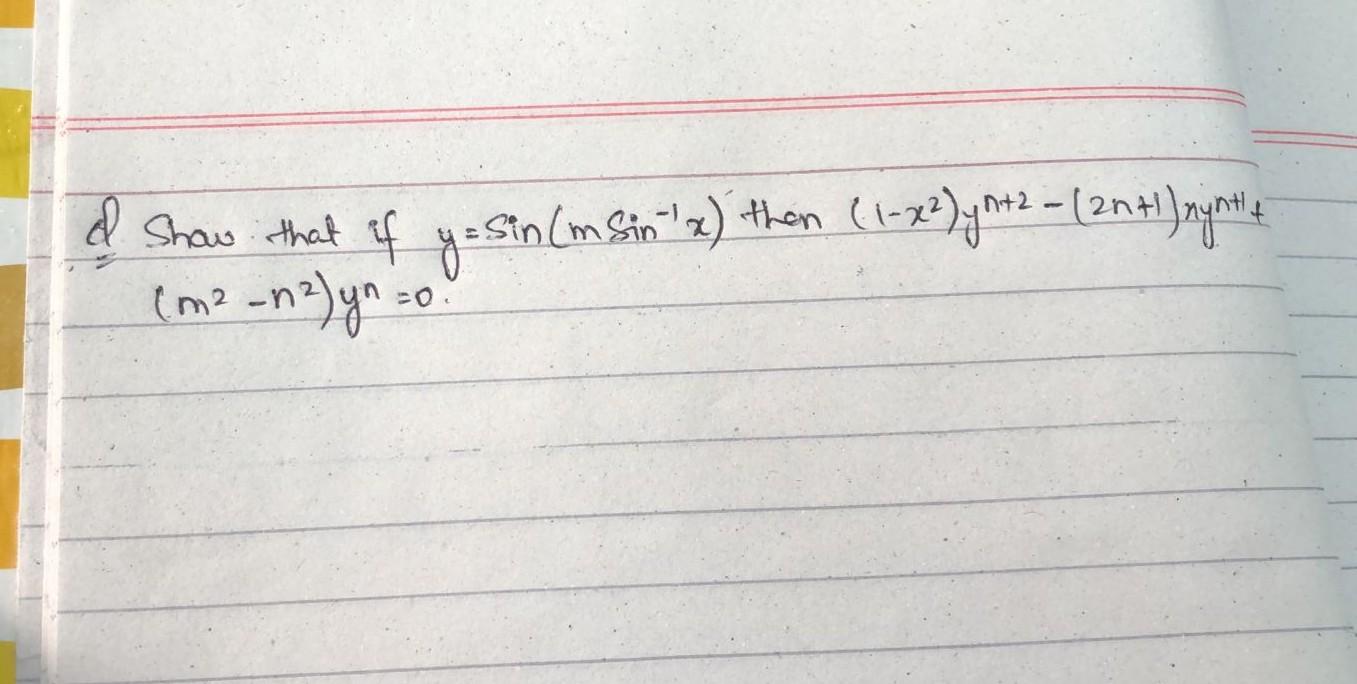 Solved d Show that if y=sin(msin−1x) then | Chegg.com