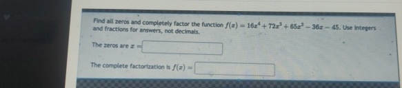 Solved Find all zeros and completely factor the function | Chegg.com