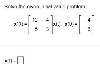 Solved Solve the given initial value | Chegg.com