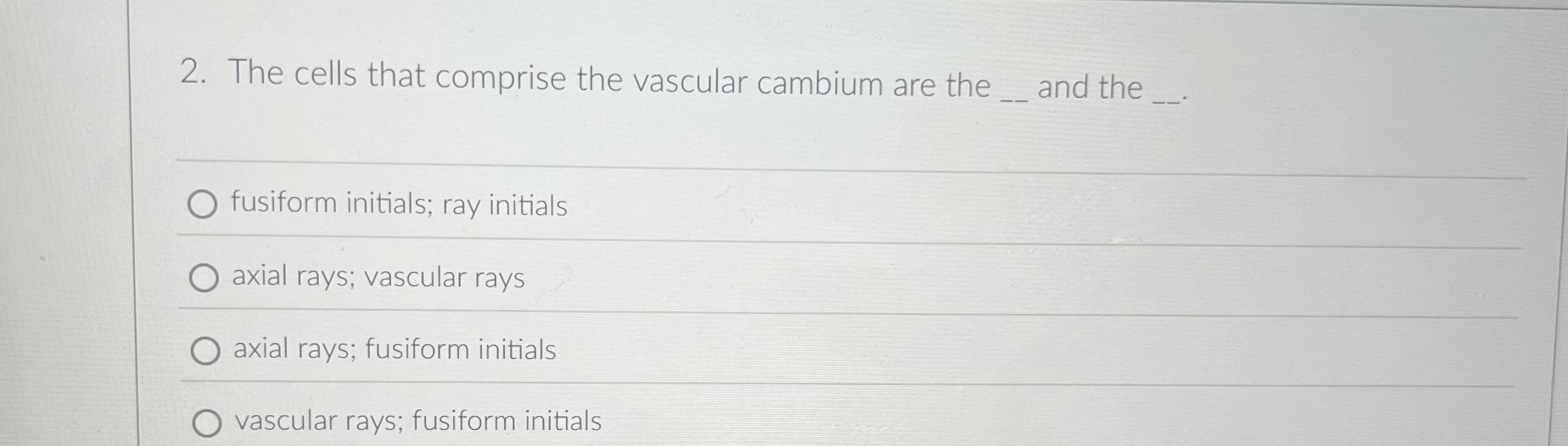 Solved The cells that comprise the vascular cambium are | Chegg.com