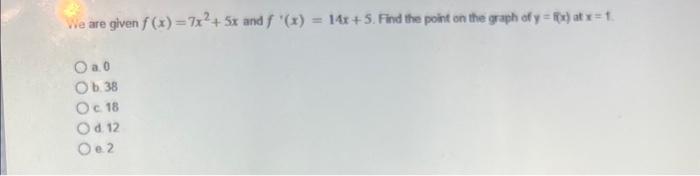 Solved We are given f(x)=7x2+5x and f′(x)=14x+5. Find the | Chegg.com