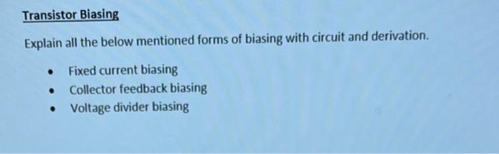 Solved Transistor Biasing Explain all the below mentioned | Chegg.com