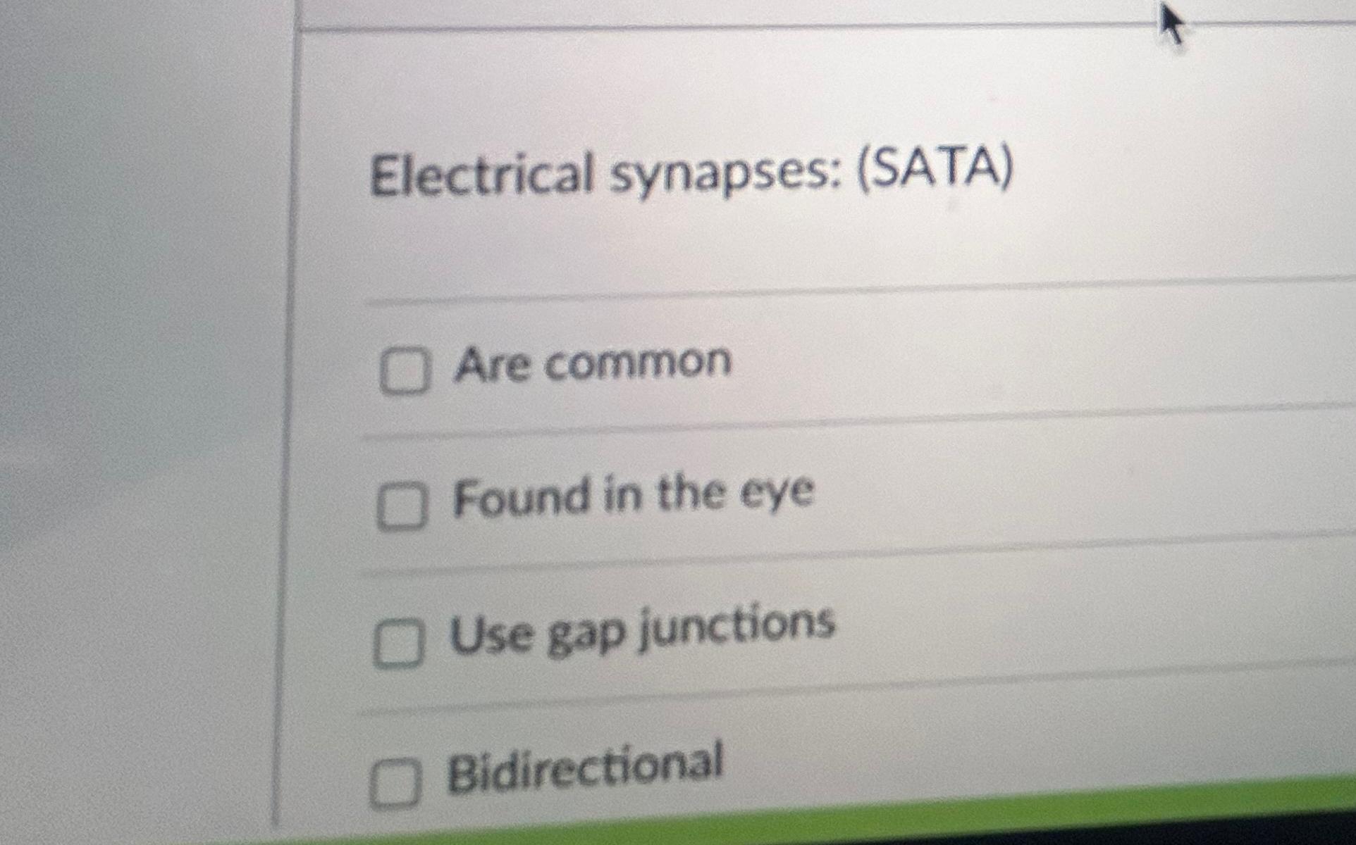 Solved Electrical synapses: (SATA)Are commonFound in the | Chegg.com