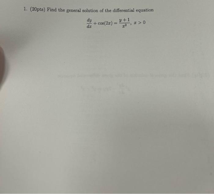 Solved 1. (20pts) Find the general solution of the | Chegg.com
