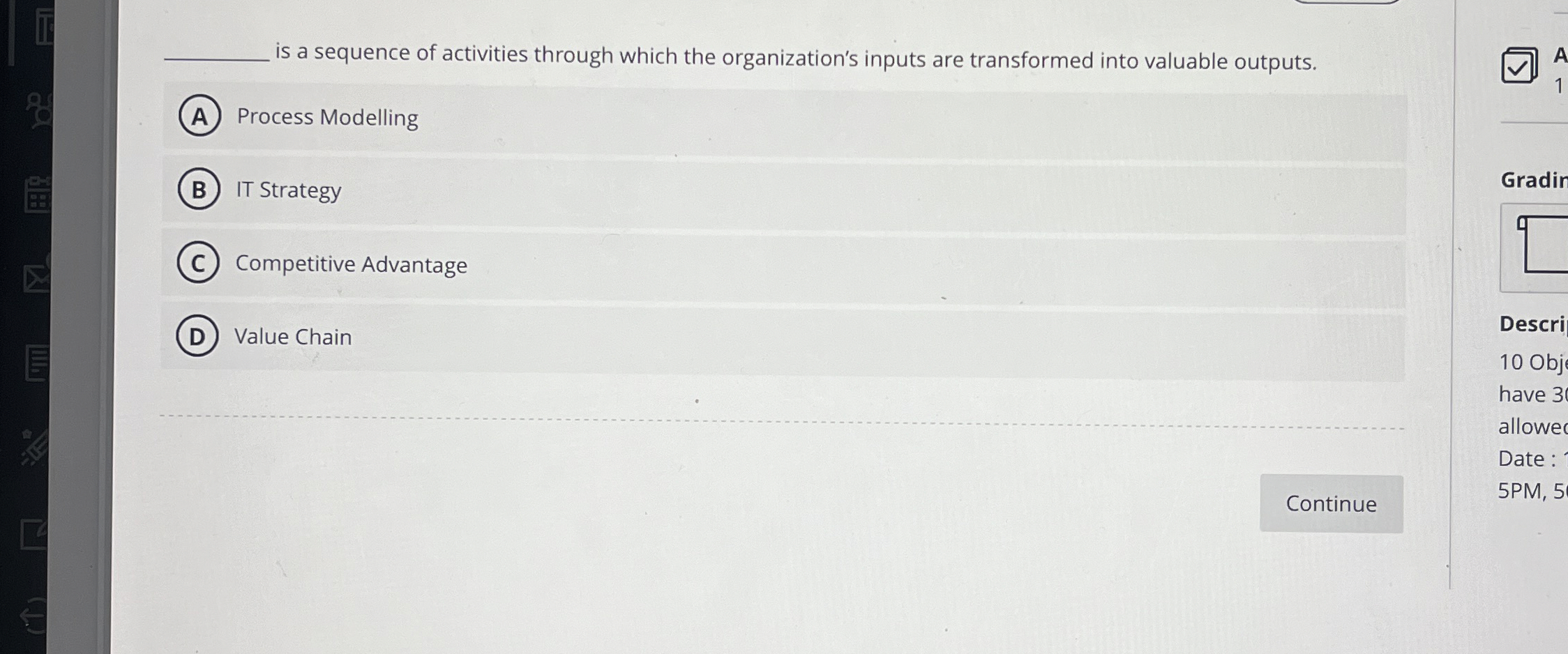 Solved is a sequence of activities through which the | Chegg.com