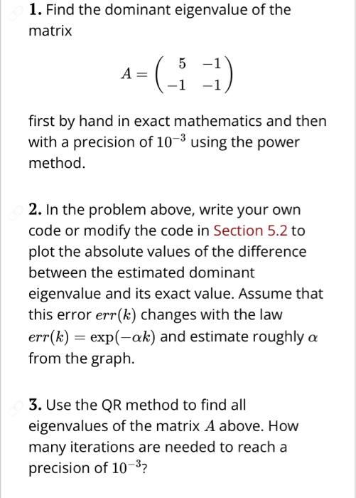 Solved 1. Find the dominant eigenvalue of the matrix | Chegg.com