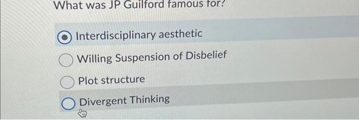 Solved What was JP Guilford famous for? Interdisciplinary | Chegg.com