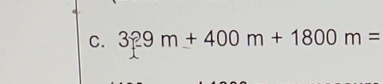 Solved 329m+400m+1800m= | Chegg.com