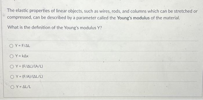 Solved The elastic properties of linear objects, such as | Chegg.com