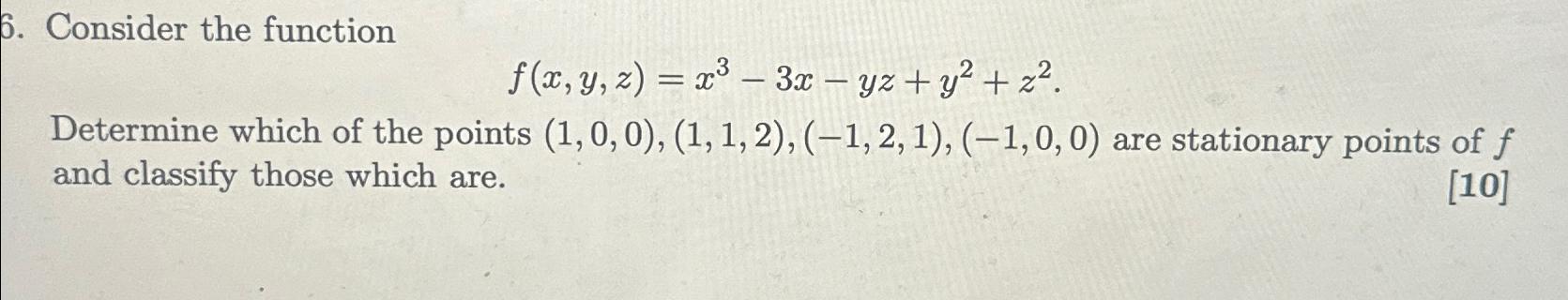 Solved Consider the functionf(x,y,z)=x3-3x-yz+y2+z2Determine | Chegg.com