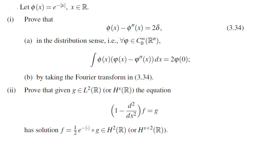 Solved Let φ(x)=e-|x|,xinR.(i) ﻿Prove thatφ(x)-φ''(x)=2δ,(a) | Chegg.com