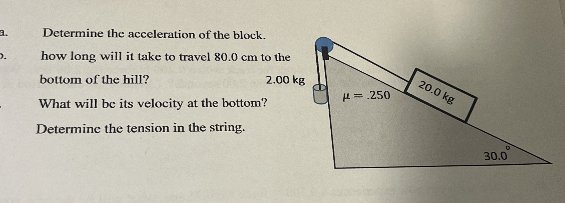 Determine the acceleration of the block. how long | Chegg.com