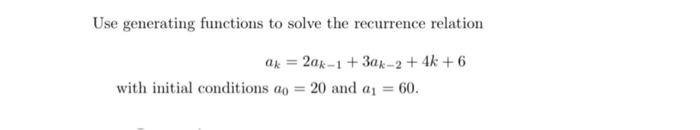 Solved Use Generating Functions To Solve The Recurrence
